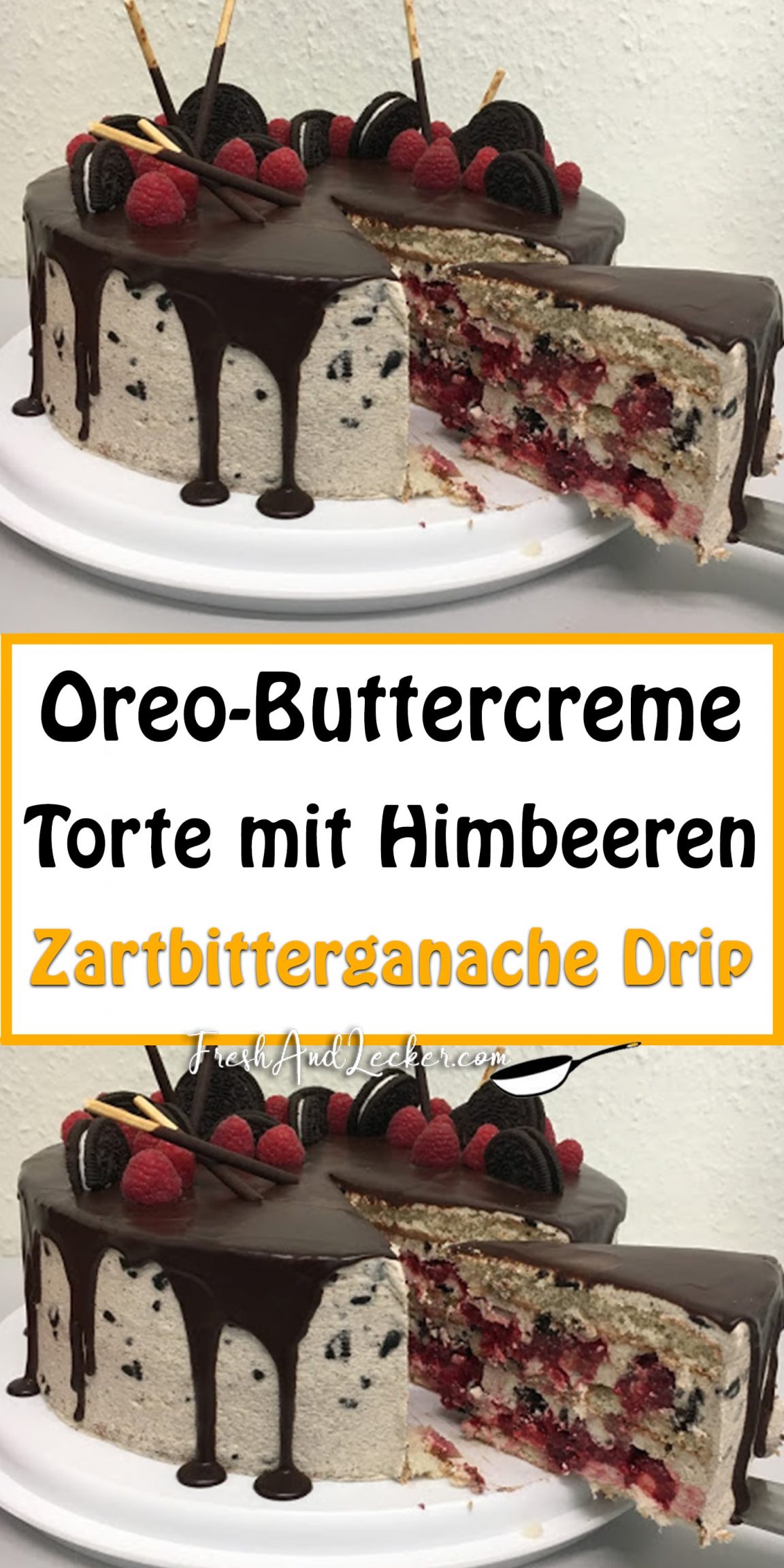 Oreo-Buttercreme-Torte mit Himbeeren und Zartbitterganache-Drip - Fresh ...